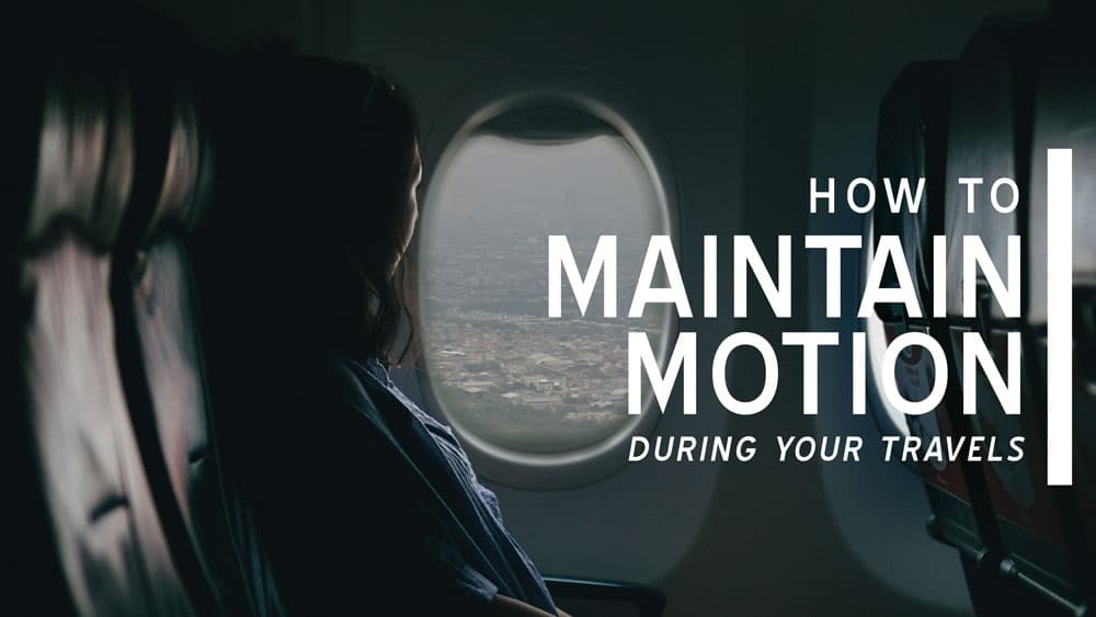Maintain Motion While Traveling With These 7 Simple Stretches - Coury ...