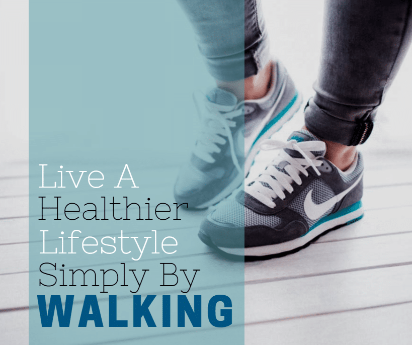 Live a Healthier Lifestyle Simply by Walking! - Coury & Buehler ...